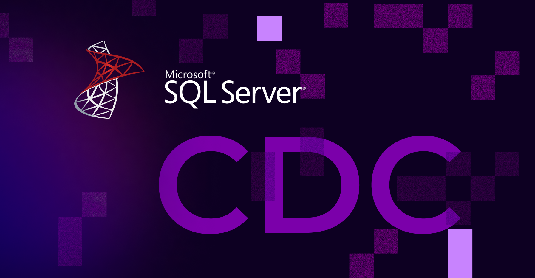 SQL Server CDC Change Data Capture Comprehensive Guide